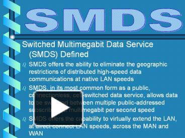 Switched Multimegabit Data Service (SMDS) Defined presentation | free ...