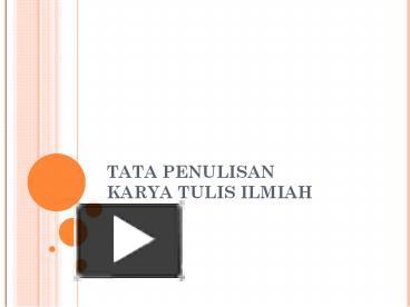 TATA PENULISAN KARYA TULIS ILMIAH presentation | free to download