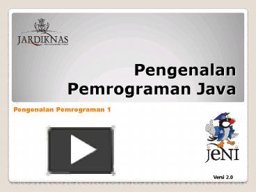 Pengenalan Pemrograman Java presentation | free to view