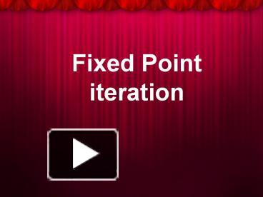 Fixed point iteration presentation | free to view