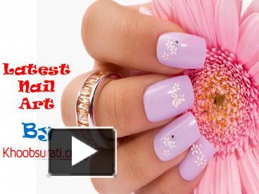 PPT – Latest Nail Art Design PowerPoint presentation | free to download ...