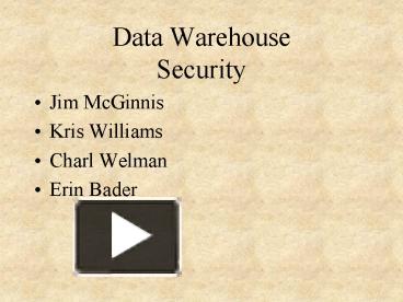 PPT – Data Warehouse Security PowerPoint presentation | free to view ...
