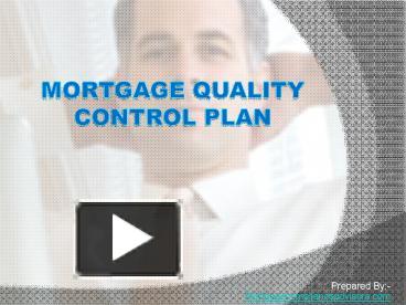 PPT – Mortgage Quality Control Plan PowerPoint presentation | free to ...