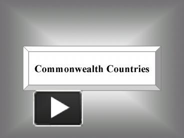 PPT – Commonwealth Countries PowerPoint presentation | free to view ...