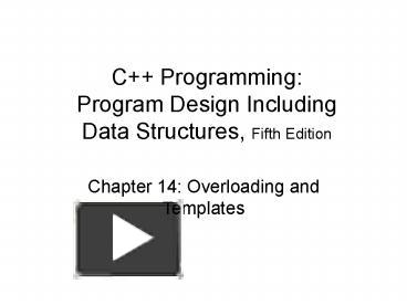 PPT – Chapter 14: Overloading and Templates PowerPoint presentation ...