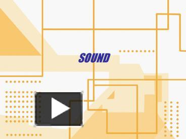 PPT – SOUND PowerPoint presentation | free to download - id: 607a3-ZDc1Z