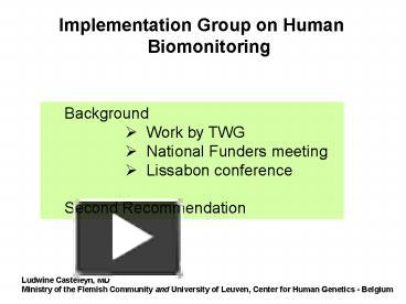 Implementation Group on Human Biomonitoring presentation | free to view