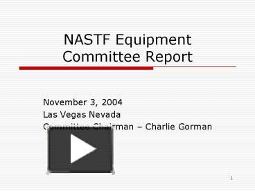 PPT – NASTF Equipment Committee Report PowerPoint presentation | free ...