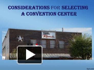 PPT – Considerations for Selecting a Convention center PowerPoint ...