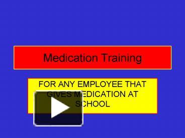 Medication Training presentation | free to view