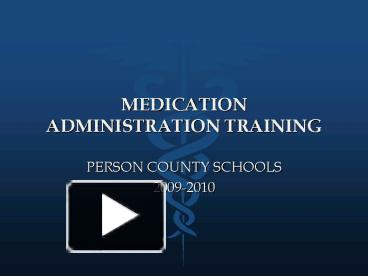 MEDICATION ADMINISTRATION TRAINING presentation | free to view