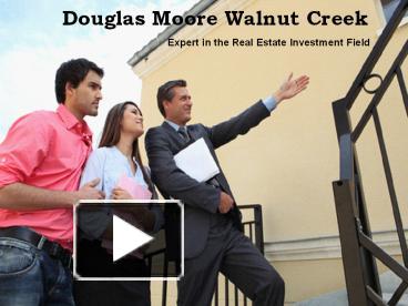 PPT – Douglas Moore Walnut Creek PowerPoint presentation | free to ...