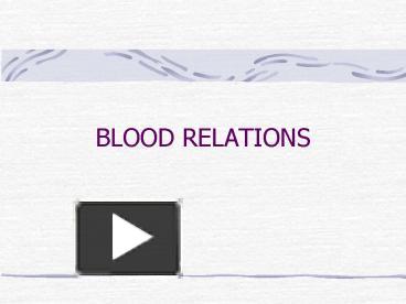 BLOOD RELATIONS presentation | free to view