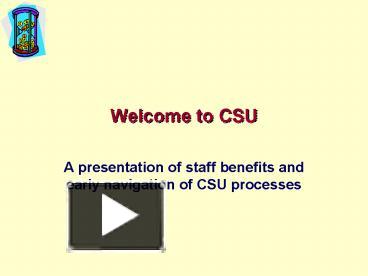 Welcome to CSU presentation | free to view