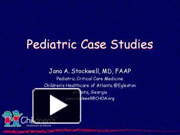 Pediatric Case Studies presentation | free to view
