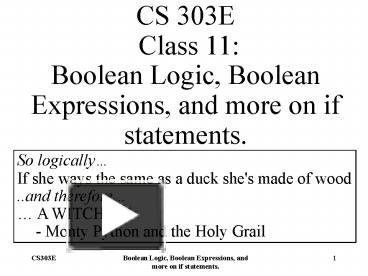 CS 303E Class 11: Boolean Logic, Boolean Expressions, and more on if ...