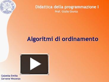 PPT – Algoritmi di ordinamento PowerPoint presentation | free to view ...