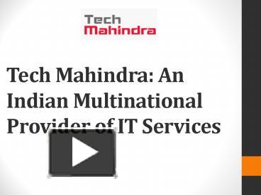 Tech Mahindra: An Indian Multinational Provider of IT Services ...