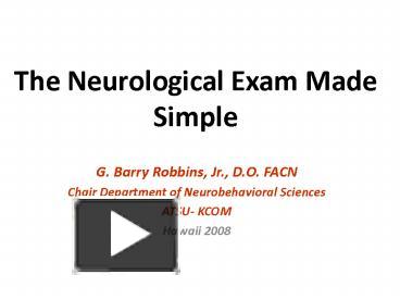 The Neurological Exam Made Simple presentation | free to view
