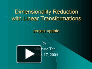 Dimensionality Reduction with Linear Transformations project update ...
