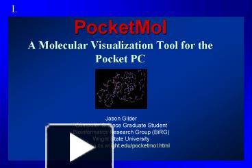 PocketMol A Molecular Visualization Tool for the Pocket PC presentation ...