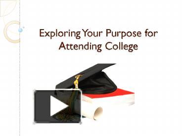 Exploring Your Purpose for Attending College presentation | free to ...