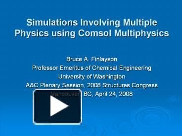 Simulations Involving Multiple Physics using Comsol Multiphysics ...