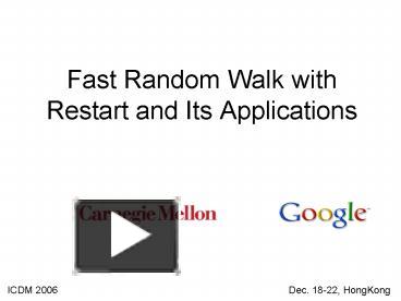 PPT – Fast Random Walk with Restart and Its Applications PowerPoint ...