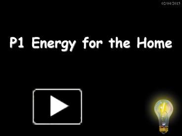 PPT – P1 Energy for the Home PowerPoint presentation | free to view ...
