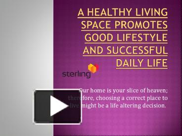 PPT – A healthy living space promotes good lifestyle and successful ...