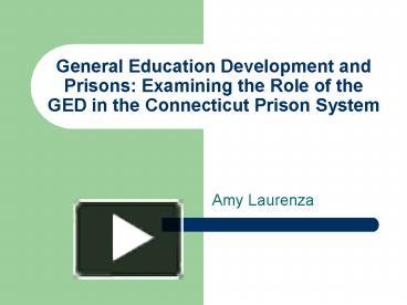 General Education Development and Prisons: Examining the Role of the ...