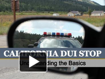 PPT – California DUI Stop: Understanding the Basics PowerPoint ...