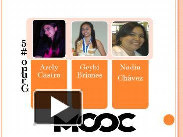 PPT – MOOC PowerPoint presentation | free to download - id: 616aa5-YWE0Y