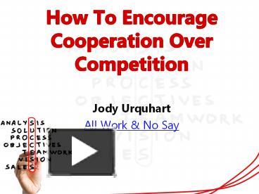PPT – Encourage Cooperation Over Competition PowerPoint presentation ...