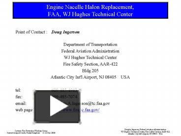 PPT – Engine Nacelle Halon Replacement, FAA, WJ Hughes Technical Center ...