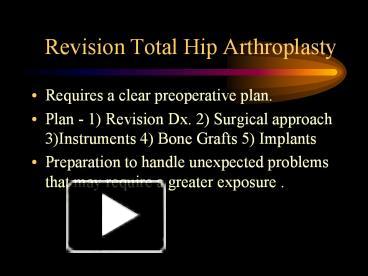 Revision Total Hip Arthroplasty presentation | free to view