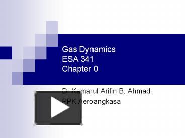 Gas Dynamics ESA 341 Chapter 0 presentation | free to download