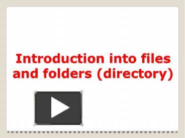 Introduction into files and folders (directory) presentation | free to ...