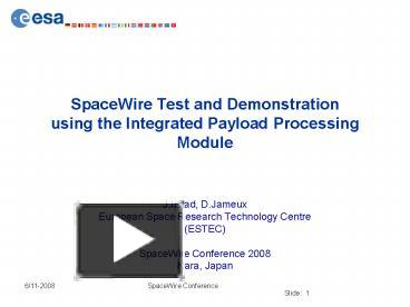 PPT – SpaceWire Test and Demonstration using the Integrated Payload ...