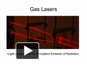 Gas Lasers presentation | free to view