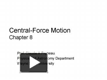 Central-Force Motion Chapter 8 presentation | free to view