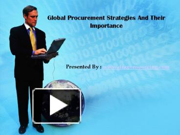 Global Procurement Strategies And Their Importance presentation | free ...
