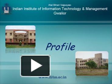 PPT – Atal Bihari Vajpayee Indian Institute of Information Technology ...
