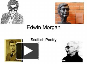 Edwin Morgan presentation | free to view