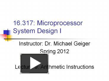 16.317: Microprocessor System Design I presentation | free to view