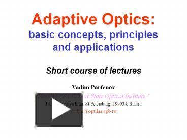 Adaptive Optics: basic concepts, principles and applications Short ...