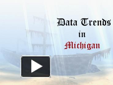 PPT – Data Trends in Michigan PowerPoint presentation | free to view ...