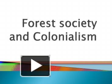 CBSE 9TH HISTORY -Forest SOCIETY AND COLONIALISM presentation | free to ...