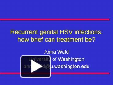 Recurrent genital HSV infections: how brief can treatment be ...