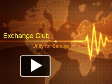 PPT – Exchange Club PowerPoint presentation | free to view - id: 624f6 ...